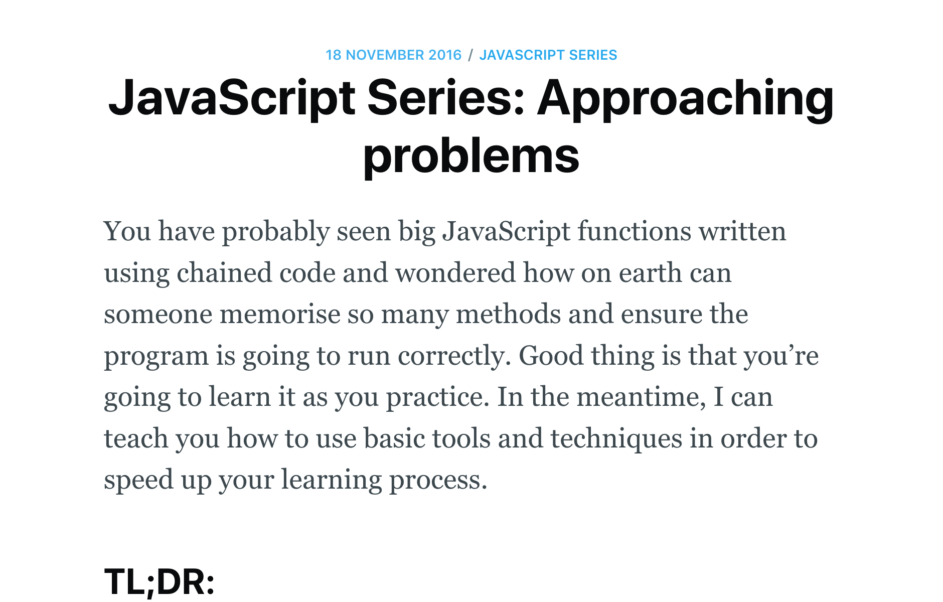 JavaScript Series: Approaching problems JavaScript Series: Approaching problems